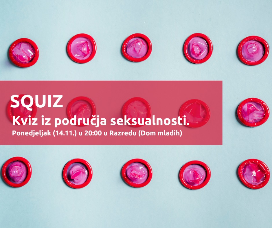 Dom mladih SplitSQUIZ - Kviz o seksualnosti - Dom mladih Split